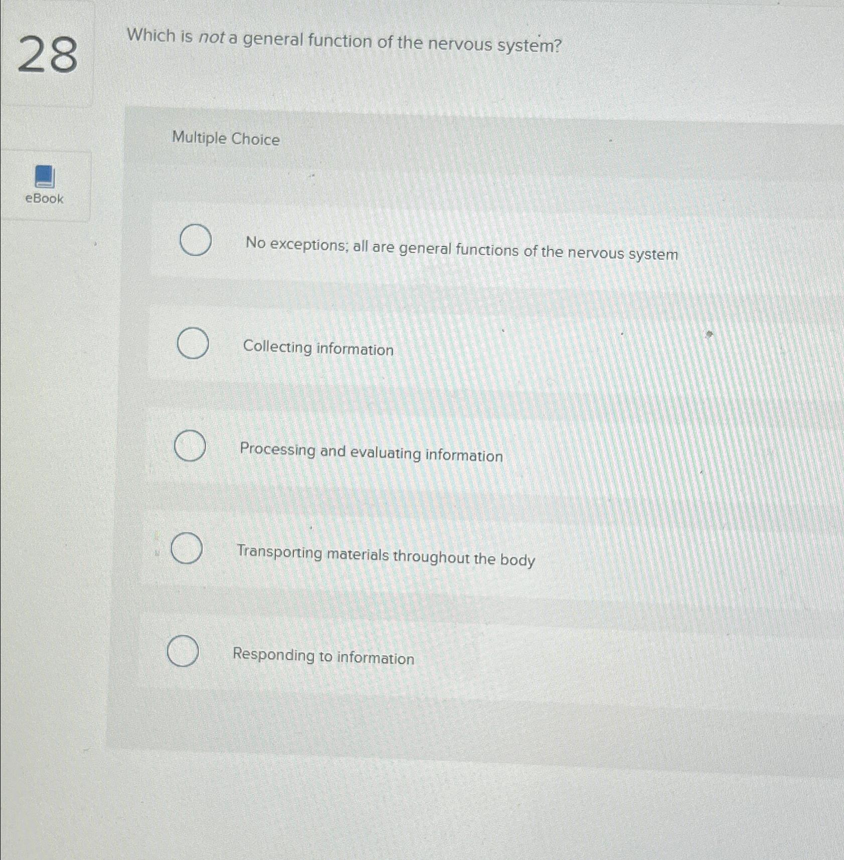 Solved Which is not a general function of the nervous | Chegg.com