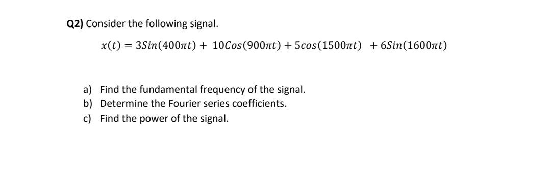 Q2) Consider the following signal. | Chegg.com