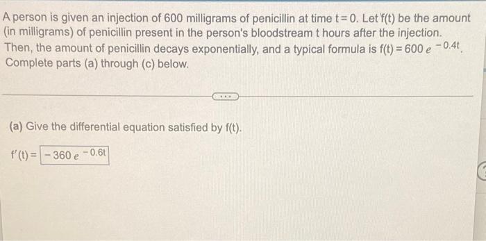 Solved A person is given an injection of 600 milligrams of | Chegg.com