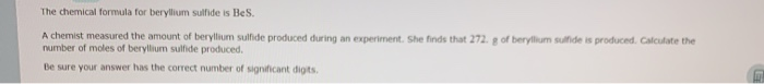 Solved The chemical formula for beryllium sulfide is BeS. A | Chegg.com