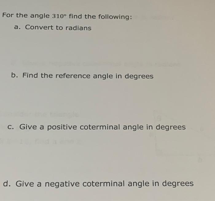 Solved For the angle 310° find the following: a. Convert to | Chegg.com