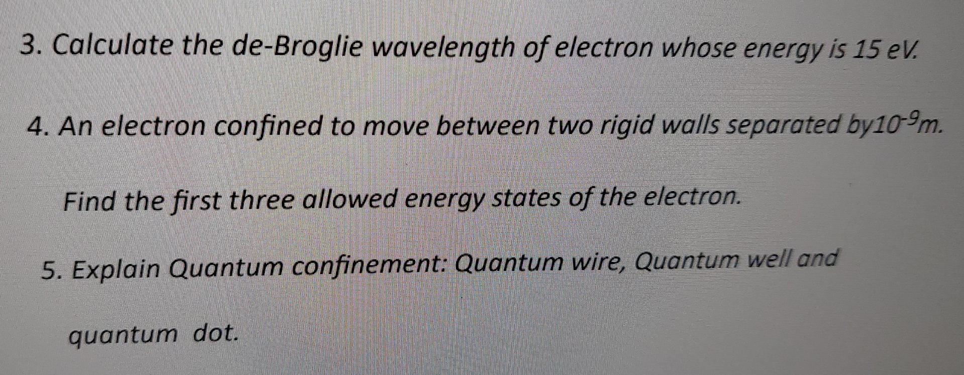 Solved 3 Calculate The De Broglie Wavelength Of Electron