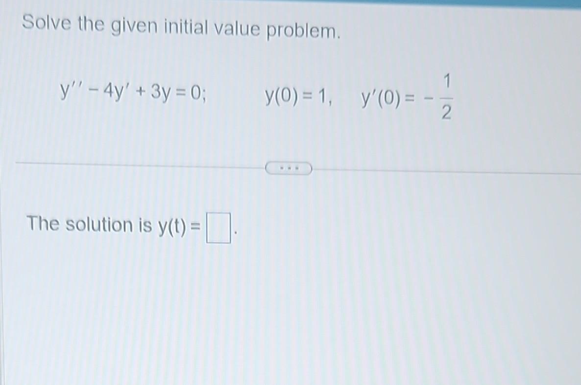 Solved Solve the given initial value problem. | Chegg.com
