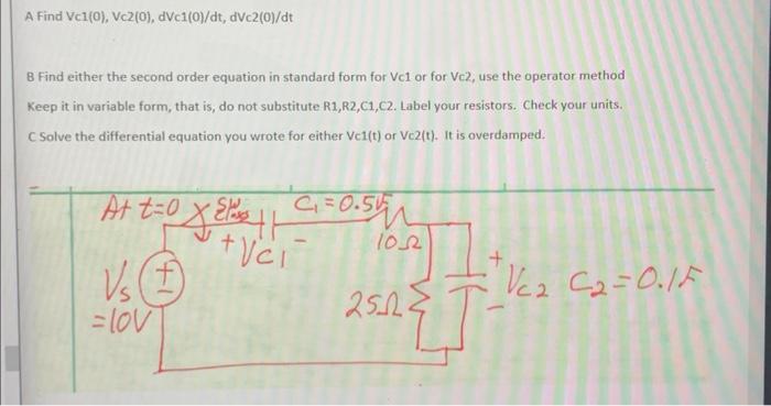Solved A Find Vc1(0),Vc2(0), dVc1(0)/dt,dVc2(0)/dt B Find | Chegg.com