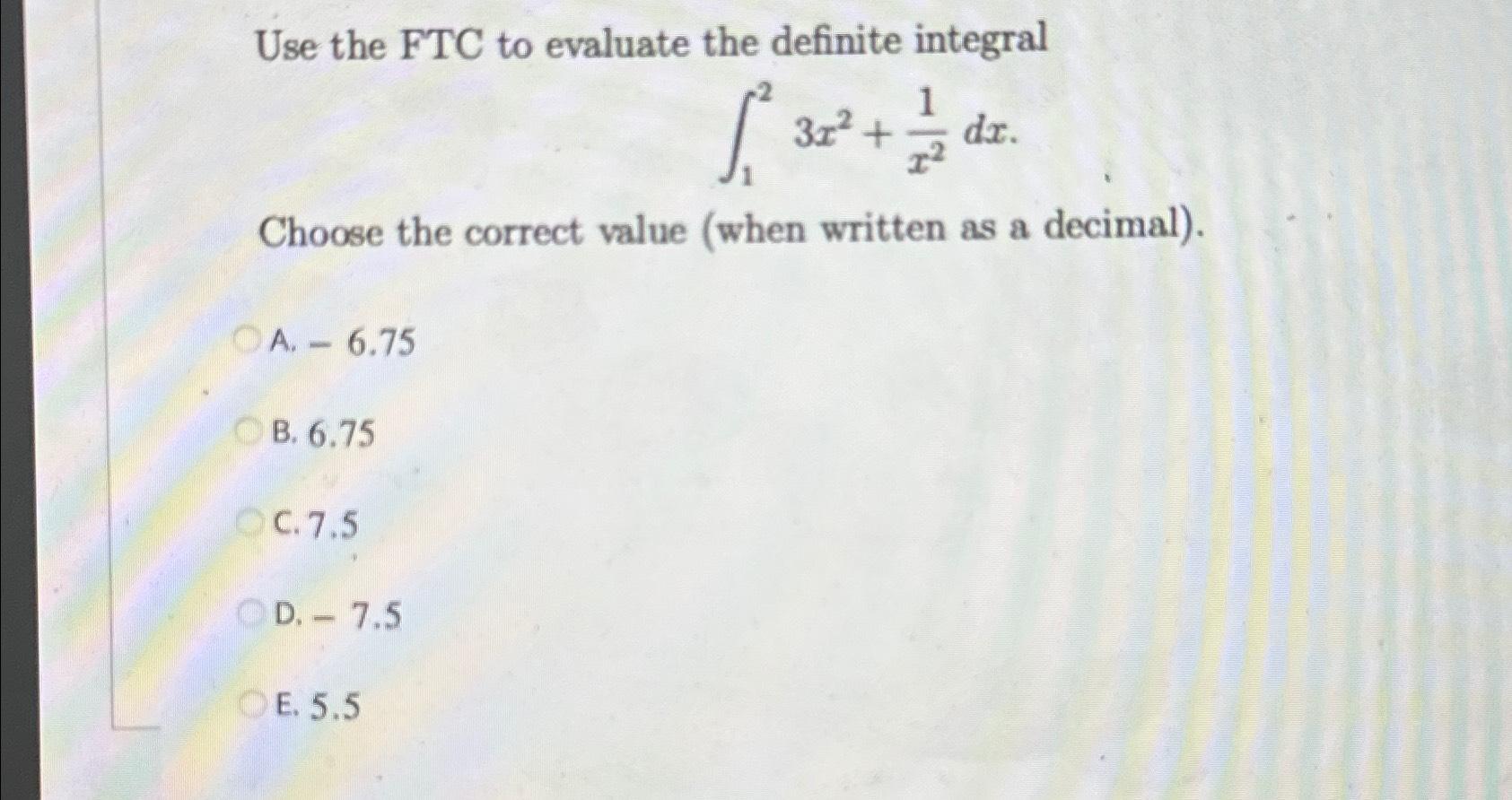 Solved Use the FTC to evaluate the definite | Chegg.com
