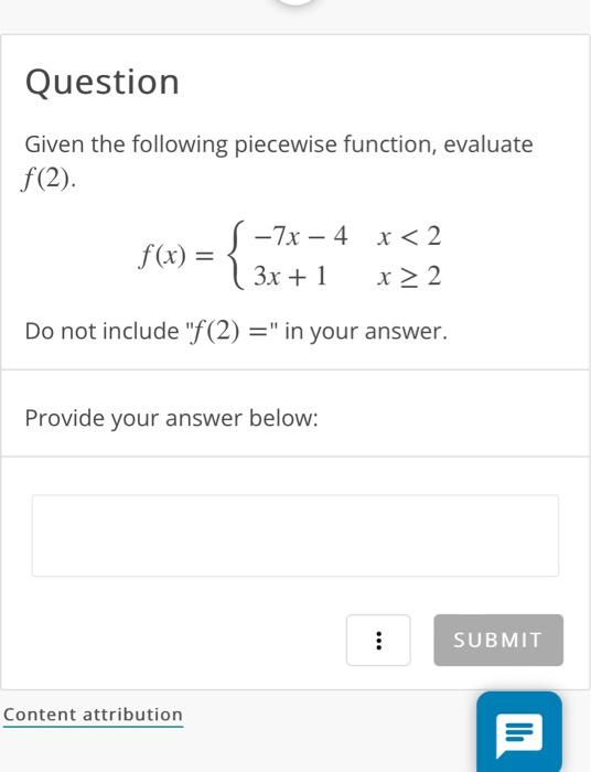 Solved Question Given the following piecewise function, | Chegg.com