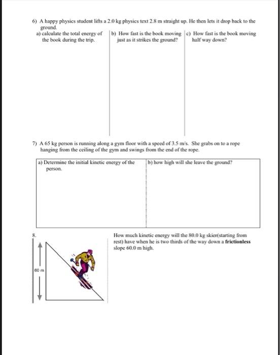 Solved 6) A happy physics student lifts a 2.0 kg physics | Chegg.com