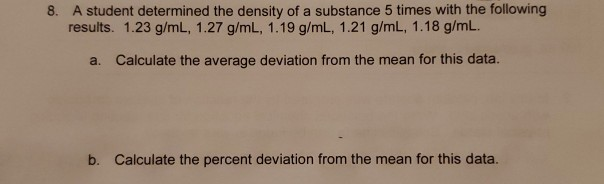 Solved 8. A student determined the density of a substance 5 | Chegg.com