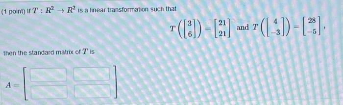 Solved (1 point) If T:R2→R2 is a linear transformation such | Chegg.com