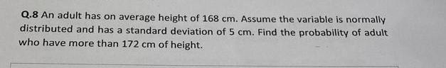 Solved Q.8 An adult has on average height of 168 cm. Assume | Chegg.com