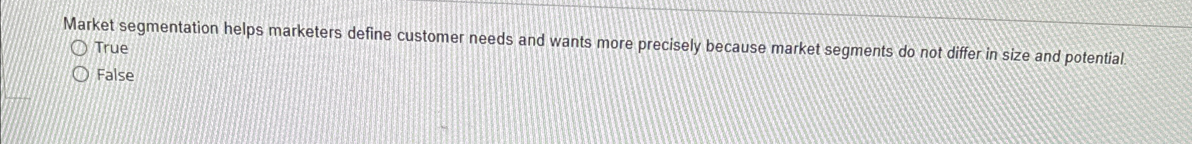 Solved Market segmentation helps marketers define customer | Chegg.com