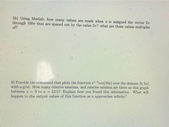 Solved 5b) Using Matlab, how many values are made when is | Chegg.com