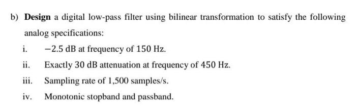 Solved b) Design a digital low-pass filter using bilinear | Chegg.com