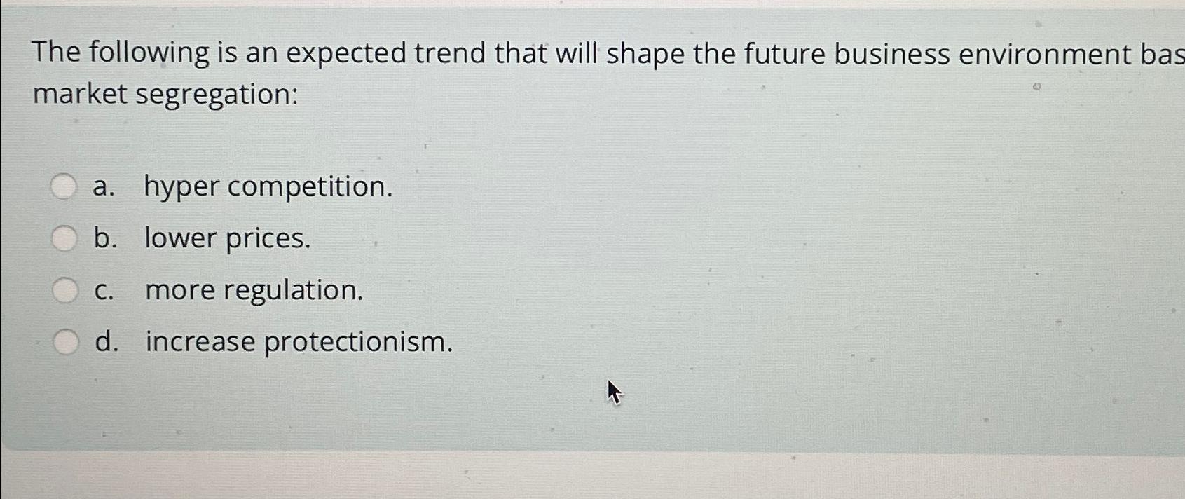 Solved The following is an expected trend that will shape | Chegg.com