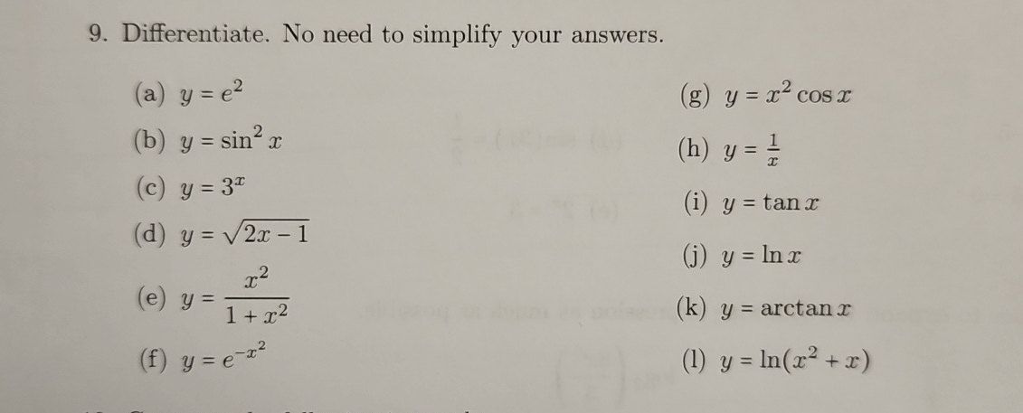 Solved Differentiate. No need to simplify your | Chegg.com