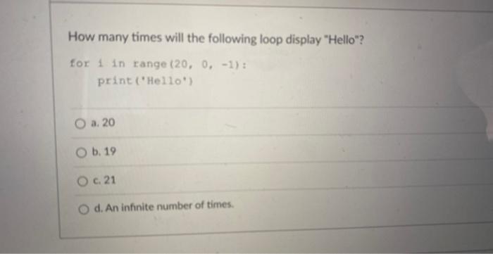 Solved How many times will the following loop display | Chegg.com