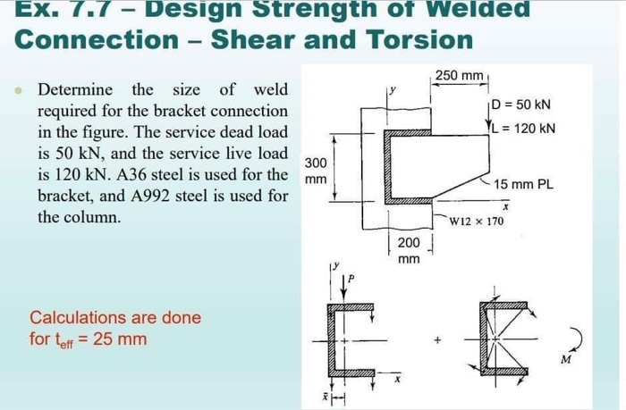 Solved EX. 77 – Design Strength of Welded Connection - Shear | Chegg.com