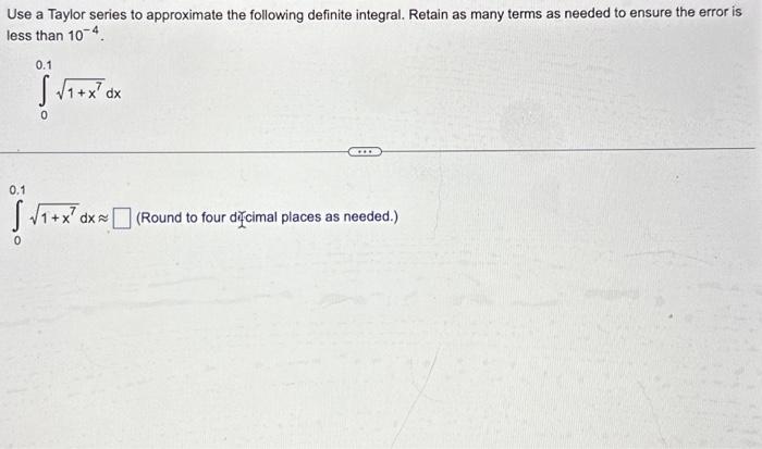 Solved Use a Taylor series to approximate the following | Chegg.com