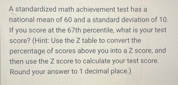 Solved A standardized math achievement test has a national | Chegg.com