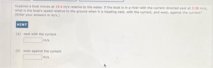 Solved Suppose A Boat Moves At 19 4 M S Relative To The