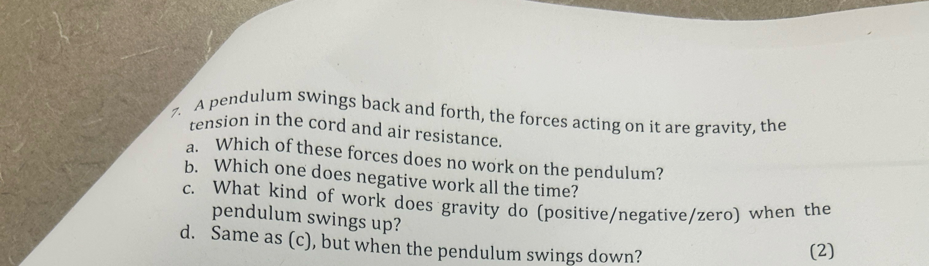 Solved A pendulum swings back and forth, the forces acting | Chegg.com