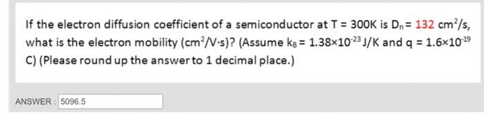 Solved If the electron diffusion coefficient of a | Chegg.com
