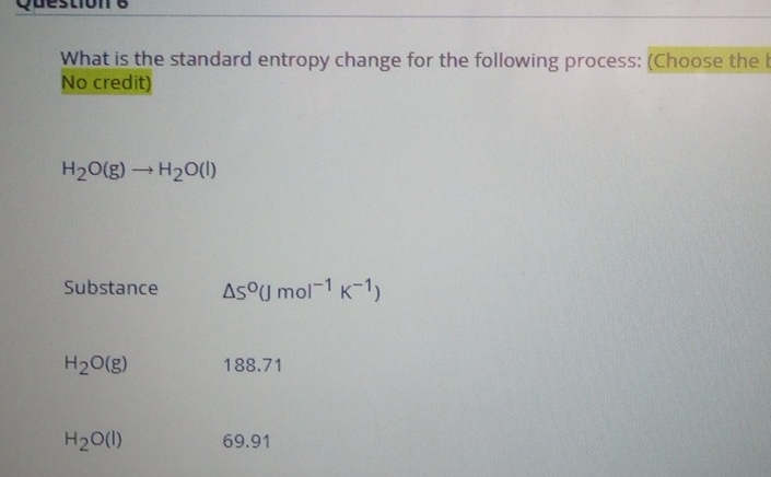 Solved What is the standard entropy change for the following | Chegg.com