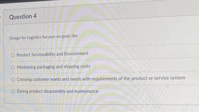 Solved Design for Logistics focuses on goals like Product | Chegg.com