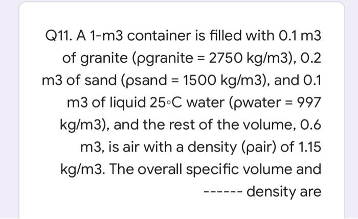 Solved Q11. A 1-m3 container is filled with 0.1 m3 of | Chegg.com
