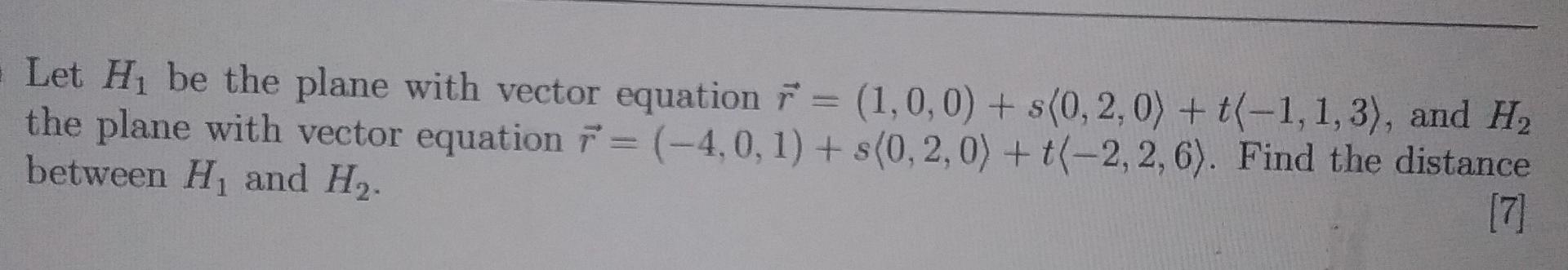 Solved Let H1 be the plane with vector equation | Chegg.com