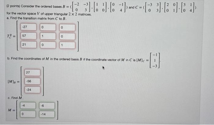 Solved Consider the ordered bases B = for the vector space V | Chegg.com