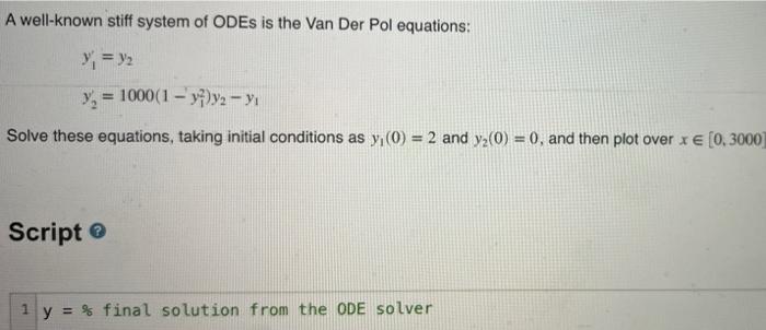 Solved A well-known stiff system of ODEs is the Van Der Pol | Chegg.com
