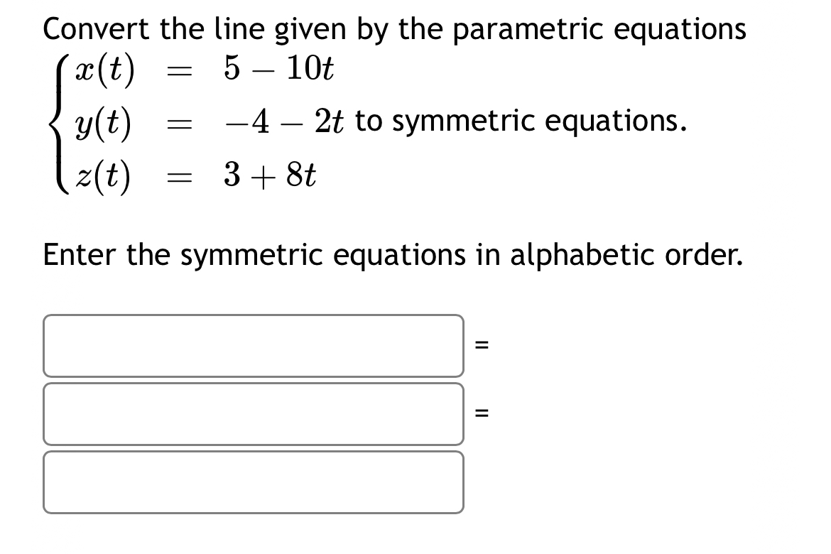 Solved Convert the line given by the parametric | Chegg.com
