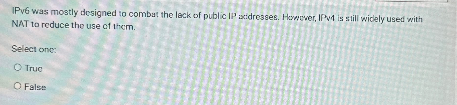 Solved IPv6 ﻿was mostly designed to combat the lack of | Chegg.com