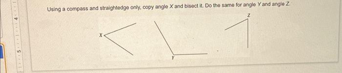 Solved Using a compass and straightedge only, copy angle X | Chegg.com