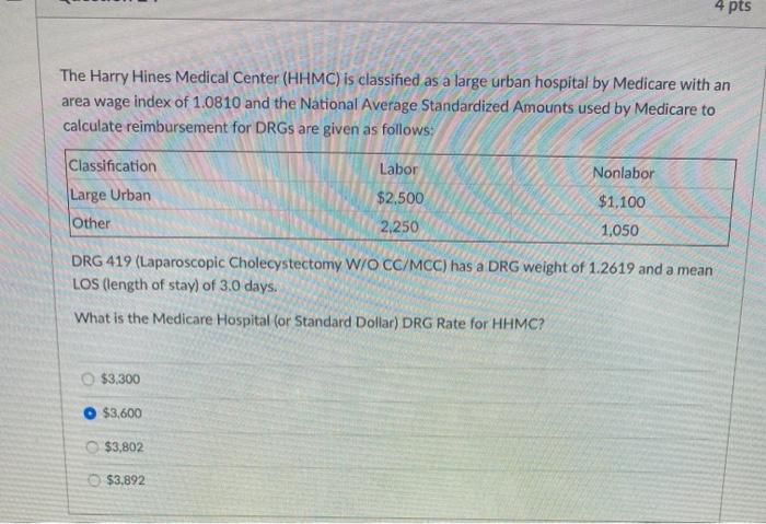 Solved 4 pts The Harry Hines Medical Center (HHMC) is | Chegg.com