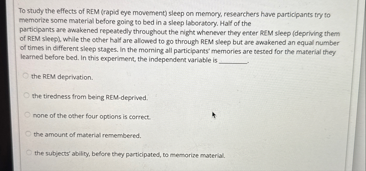 Solved To study the effects of REM (rapid eye movement) | Chegg.com