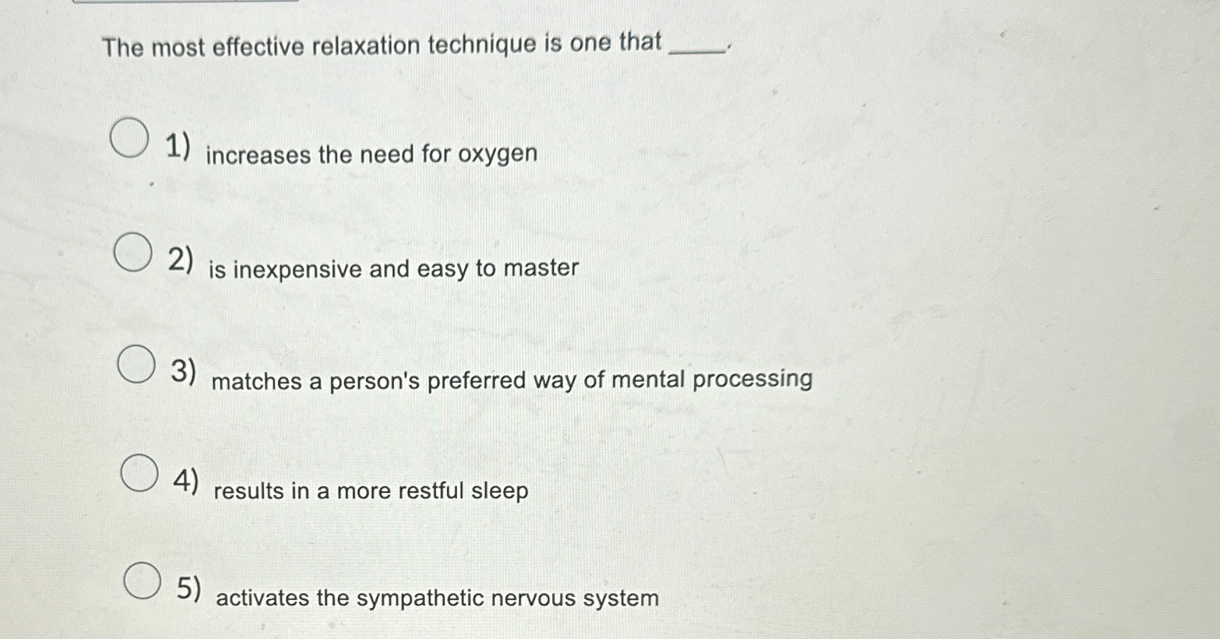 Solved The most effective relaxation technique is one | Chegg.com