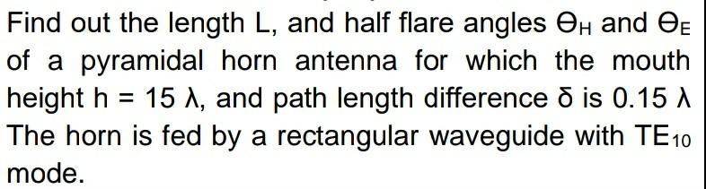 Solved Find out the length L, and half flare angles Oh and | Chegg.com