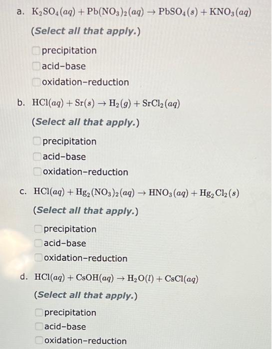 Solved a. K2SO4(aq)+Pb(NO3)2(aq)→PbSO4(s)+KNO3(aq) (Select | Chegg.com