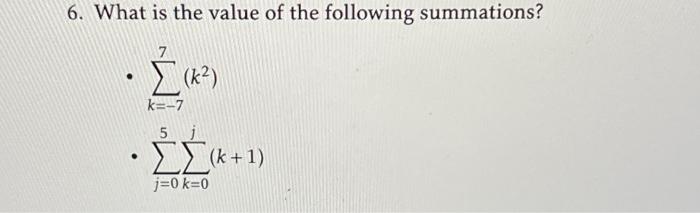 Solved 6. What is the value of the following summations? - | Chegg.com