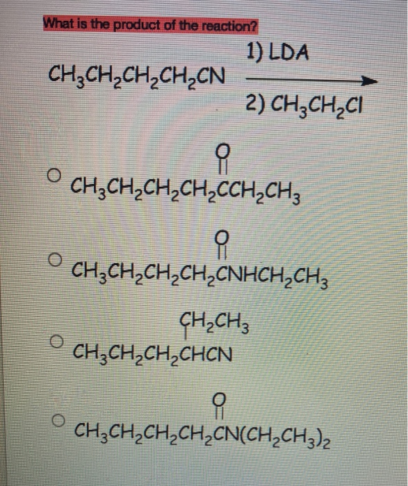 Solved What is the product of the reaction? 1) LDA | Chegg.com