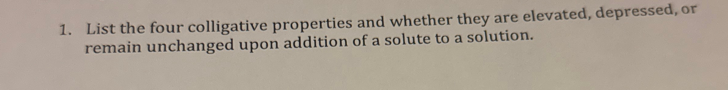 Solved List the four colligative properties and whether they | Chegg.com