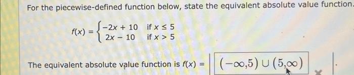 Solved For the piecewise-defined function below, state the | Chegg.com