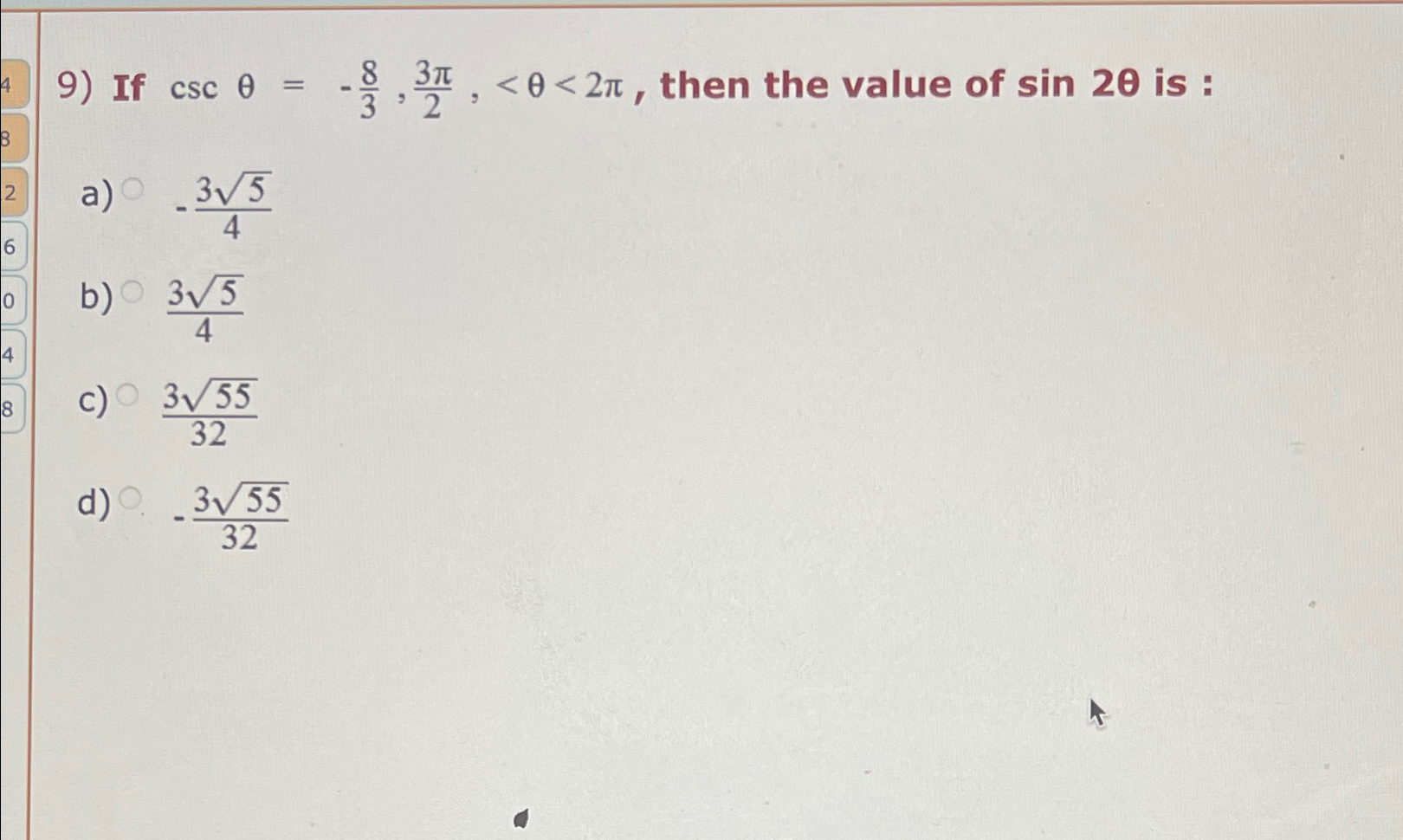 Solved If cscθ=-83,3π2,