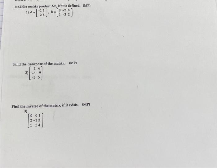 Solved Find the matrix product AB, if it is defined. (MP) 1) | Chegg.com
