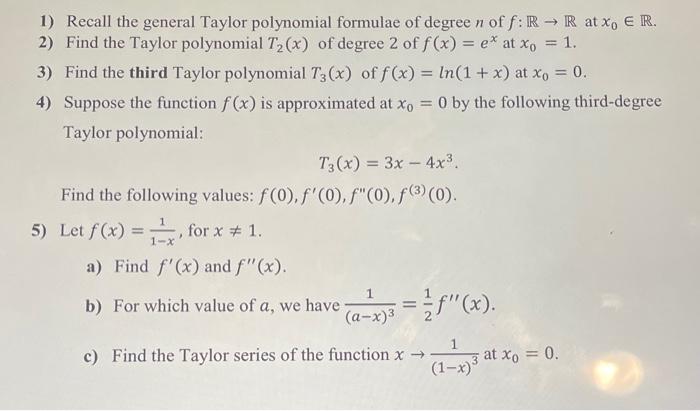 Solved 1) Recall the general Taylor polynomial formulae of | Chegg.com