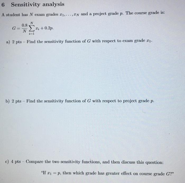 Solved 6 Sensitivity analysis A student has N exam grades | Chegg.com