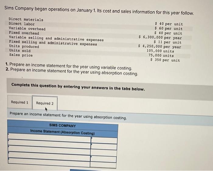 Solved Sims Company began operations on January 1. Its cost | Chegg.com