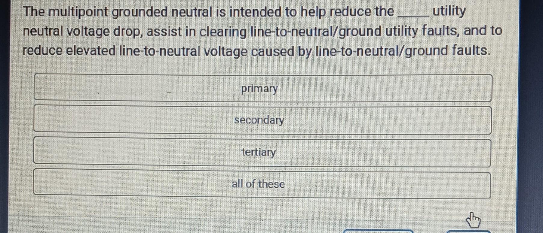 Solved The multipoint grounded neutral is intended to help | Chegg.com